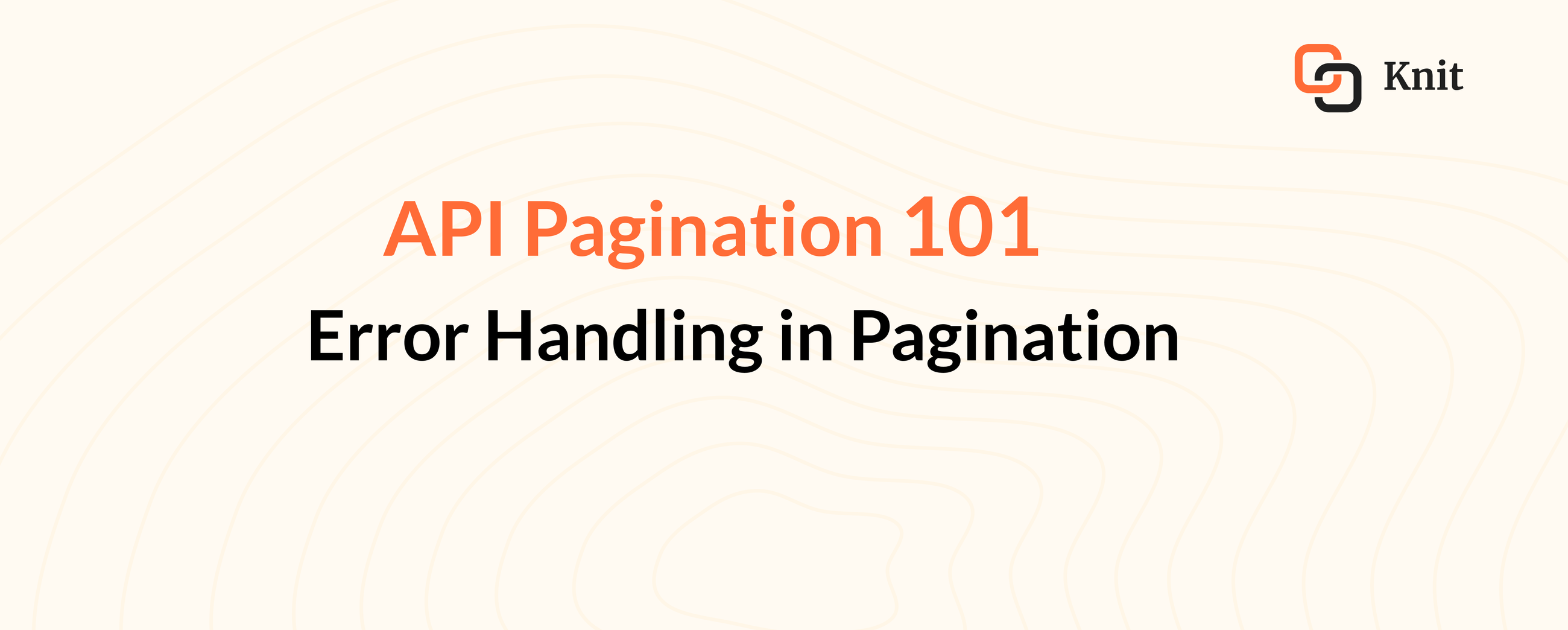 7 ways to handle common errors and invalid requests in API pagination